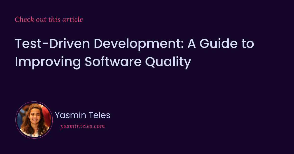 Test-Driven Development: A Guide to Improving Software Quality